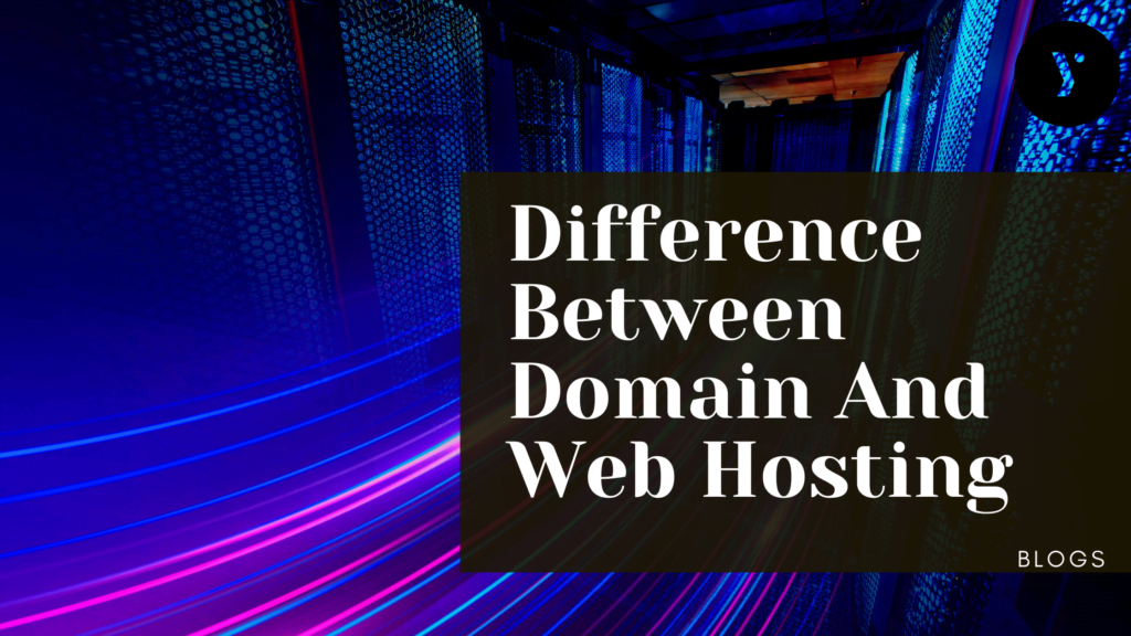 What Is The Difference Between Domain And Web Hosting? - Yoho Blog