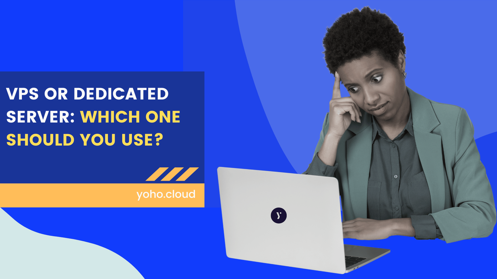 VPS or Dedicated Server: Which One Should You Use? – Yoho Blog VPS or Dedicated Server: Which One Should You Use? – Yoho Blog